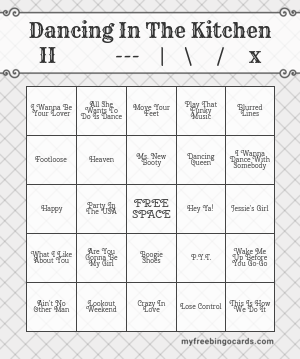 Dancing In The Kitchen II --- | \ / x Bingo