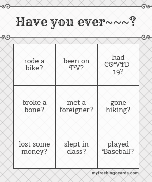Have you ever~~~? Bingo