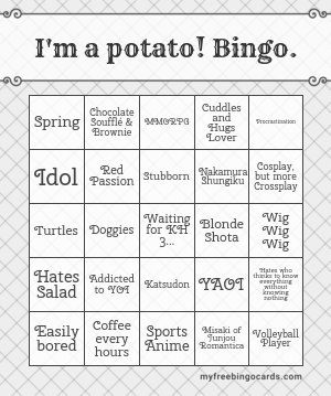 I'm a potato! Bingo.