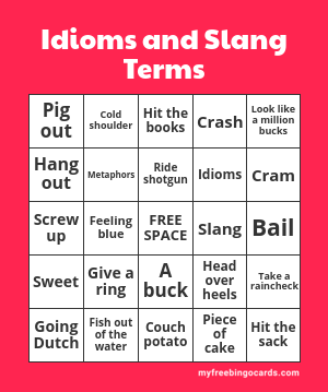 Print 100+ Idioms and Slang Terms Bingo Cards