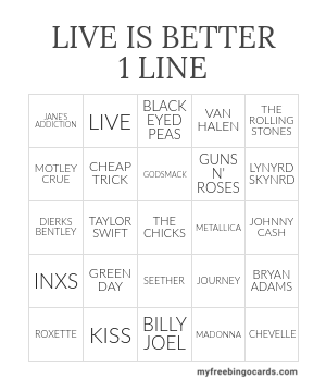 LIVE IS BETTER 1 LINE BINGO