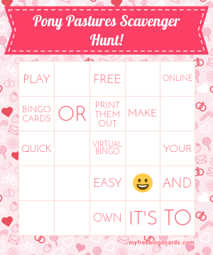 Pony Pastures Scavenger Hunt! Bingo