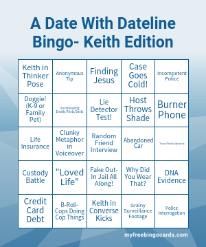 Print 100+ A Date With Dateline Bingo- Keith Edi… Cards